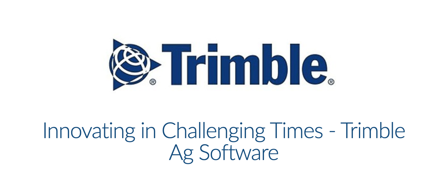 Overview of Trimble Ag Software Wraps Up “Innovating In Challenging ...