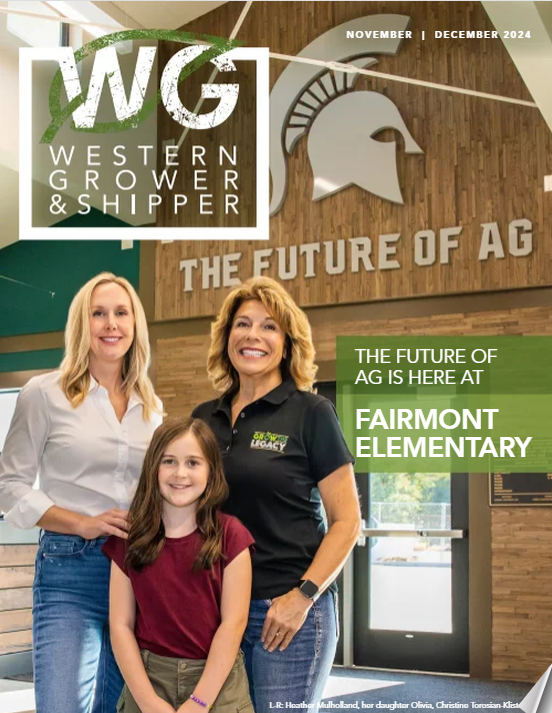 Western Grower & Shipper November/December 2024 Digital Issue Available ...